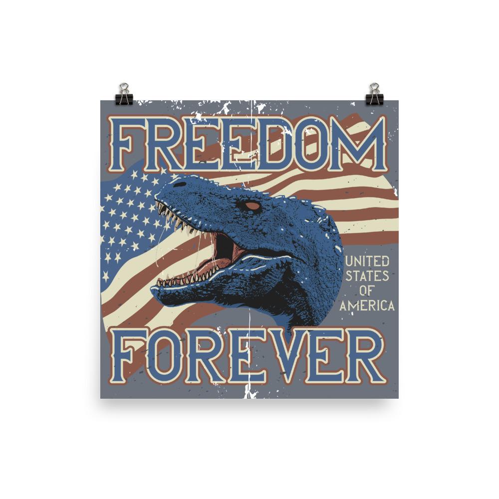 Dinosaur Poster - Freedom Forever - Jurassic Apparel